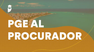 Concurso PGE AL Procurador: certame com 20 vagas autorizado!