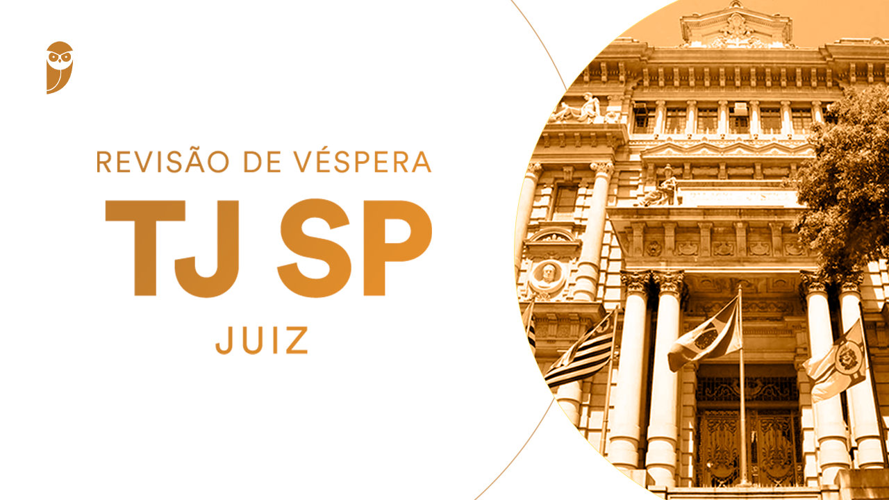 Revisão de Véspera: TJ SP Juiz Revisão de Véspera: TJ SP Juiz